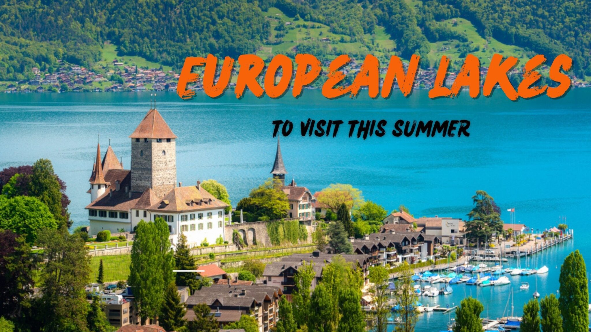 Top 10 Most Beautiful Lakes in Europe to Visit this Summer